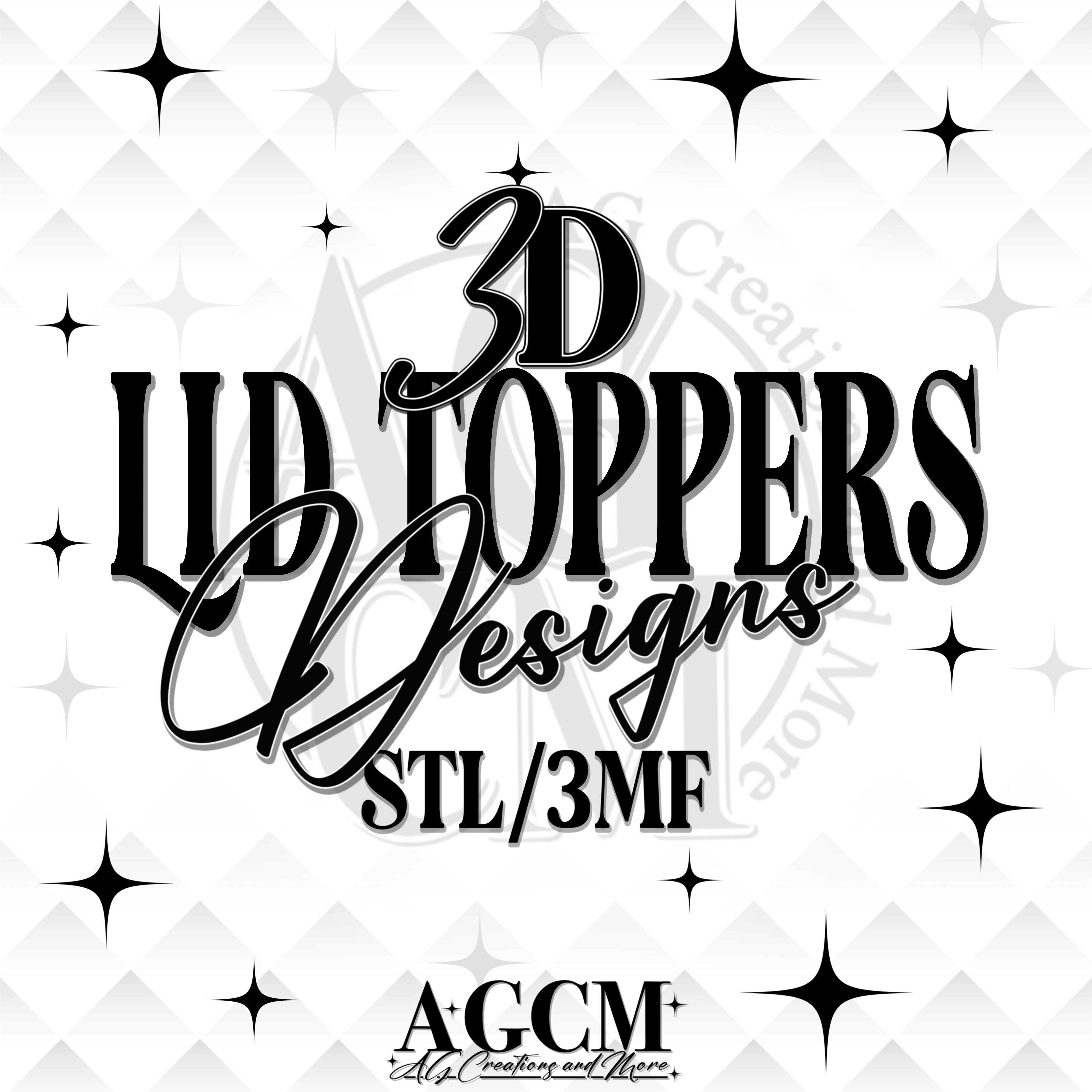 3D Lid Toppers Designs stl /3MF (Sculpted) – AG Creations and more